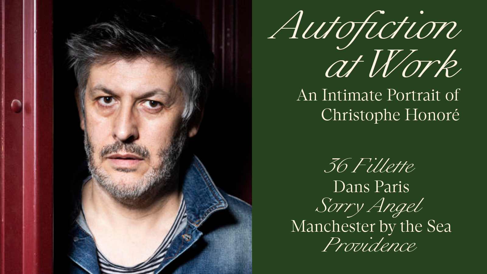 Autofiction at Work: An Intimate Portrait of Christophe Honoré - Metrograph
